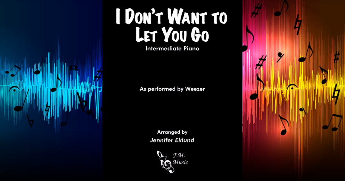 I Don't Want to Let You Go (Intermediate Piano) By Weezer - F.M. Sheet Music - Pop Arrangements ...